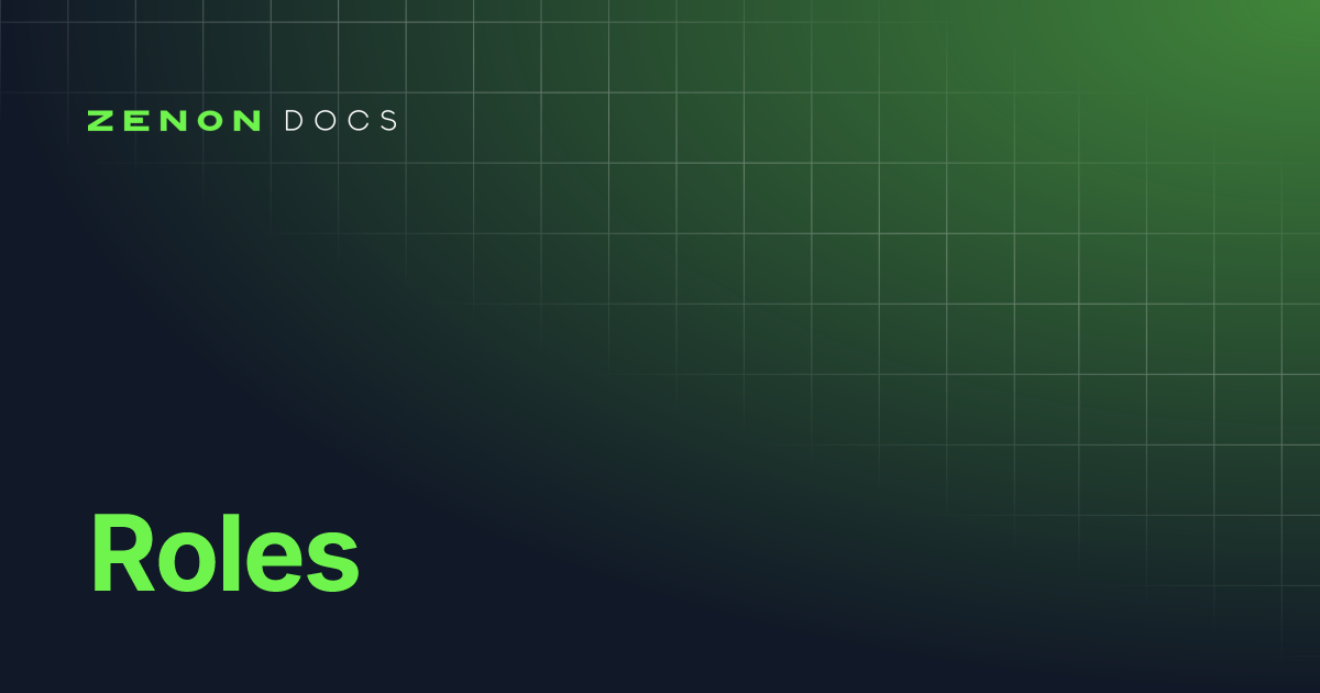 Roles | HyperCore | Zenon Docs