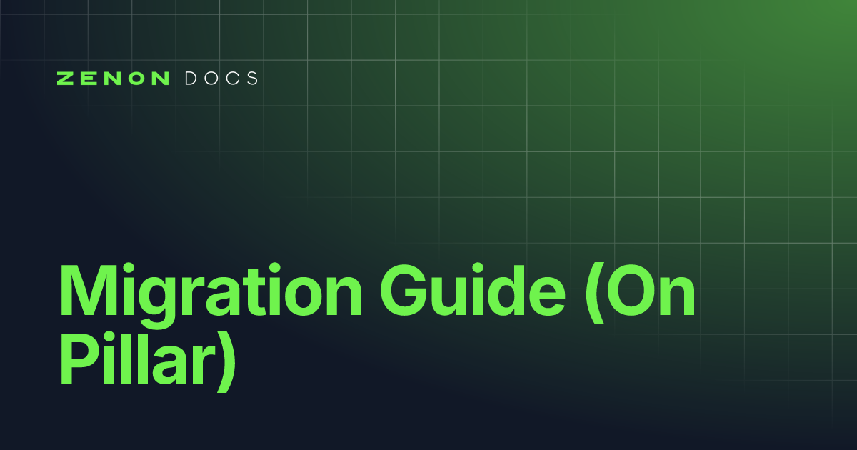 Migration Guide (On Pillar) | HyperCore | Zenon Docs